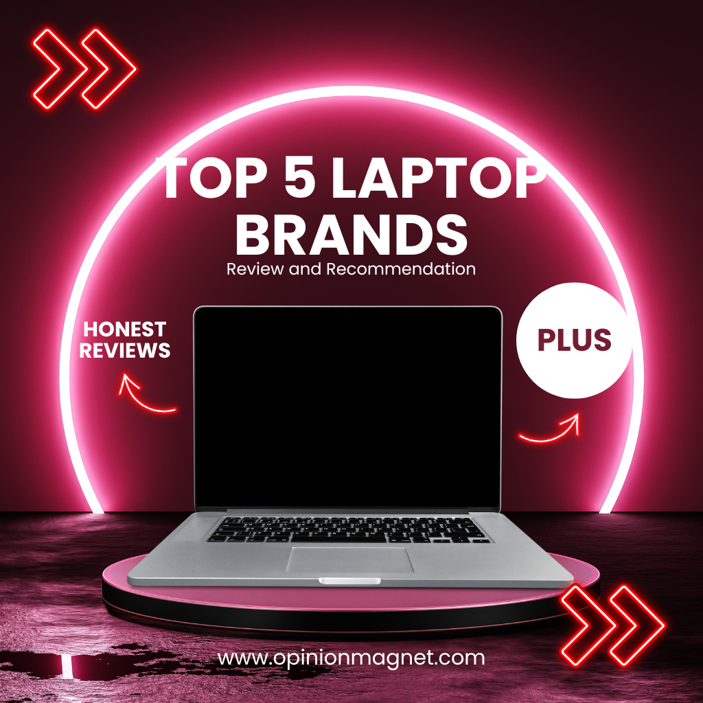 The Ultimate Guide to the Top 5 Laptop Brands in 2024 – Opinion Magnet